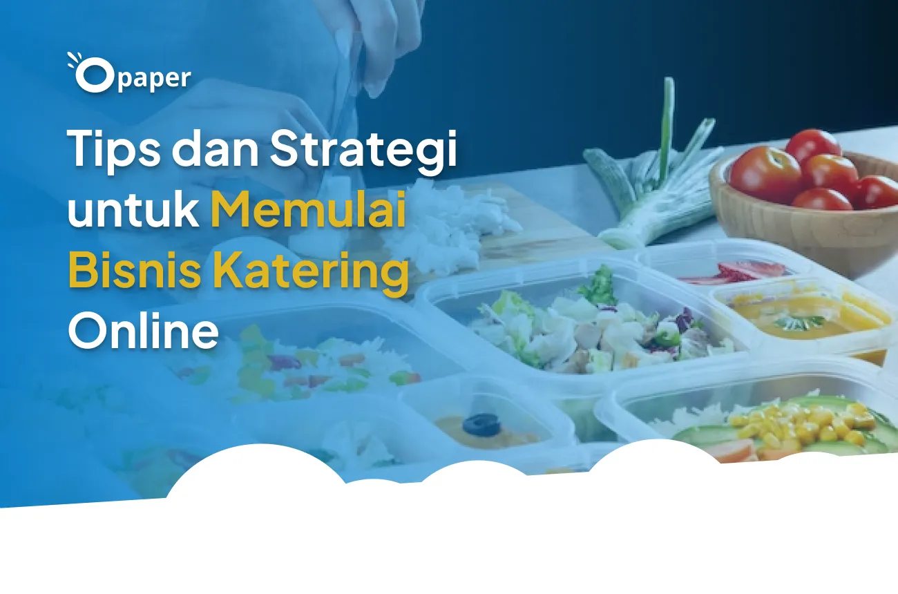 Tips dan Strategi untuk Memulai Bisnis Katering Online